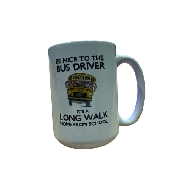 Dining | Funny School Bus Driver Mug Be Nice To The Bus Driver Coffee ...